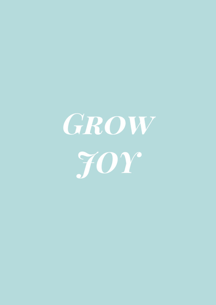Dear 2019, Let’s Grow Joy! – Pender & Peony